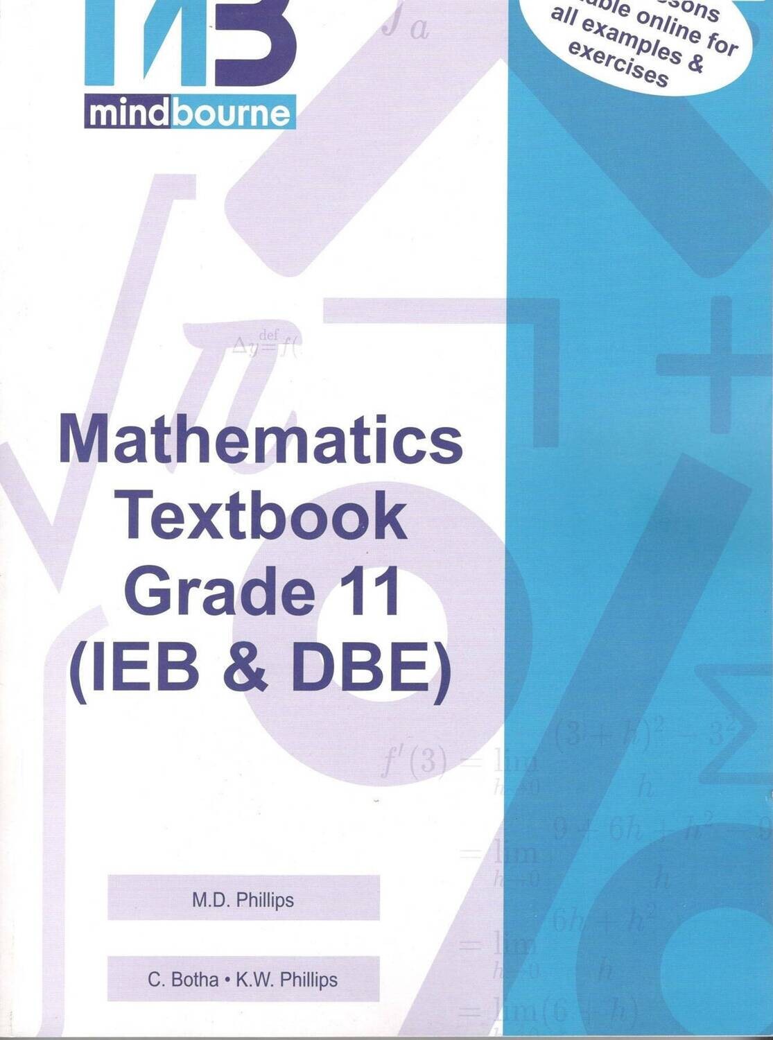 Grade 11 MindBourne Mathematics Textbook IEB/DBE (WITHOUT VIDEO LICENSE) Grade 11 MindBourne Mathematics Textbook IEB/DBE (WITHOUT VIDEO LICENSE)