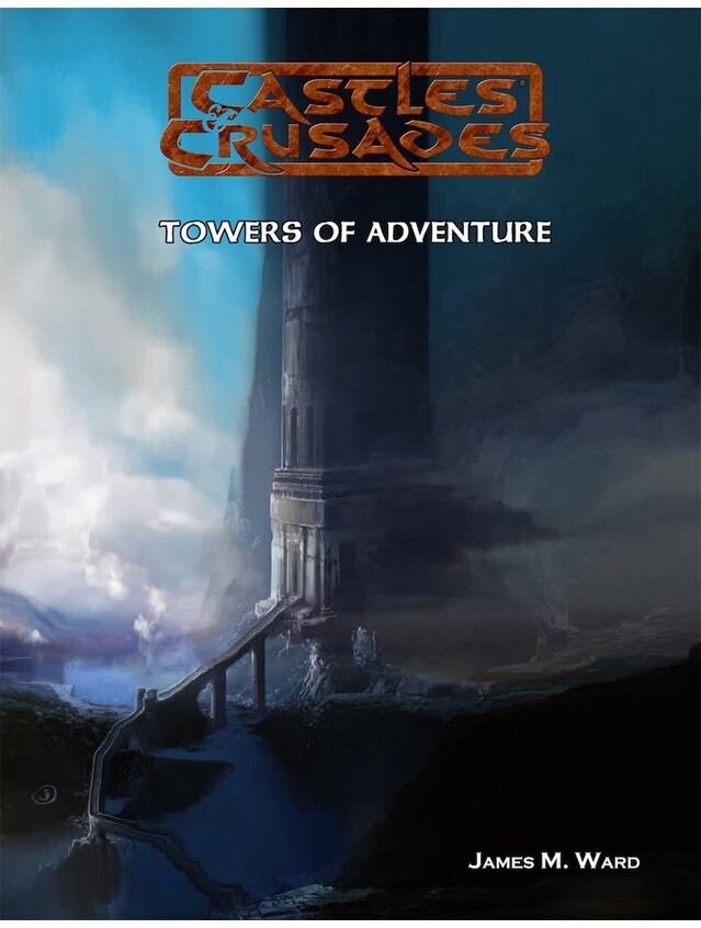 Castles & Crusades RPG Towers Of Adventure (Softback + PDF)