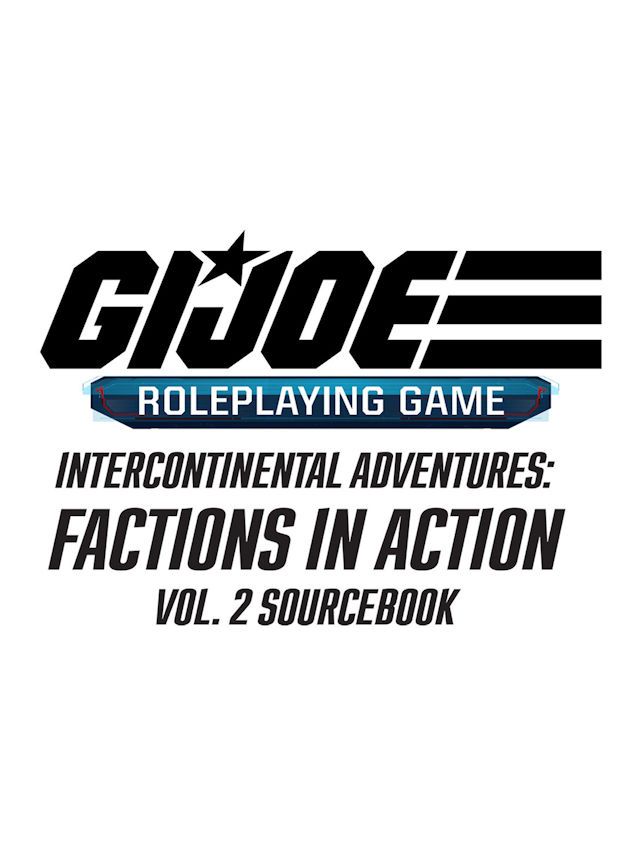 G. I. Joe Roleplaying Game Intercontinental Adventures Factions In ...