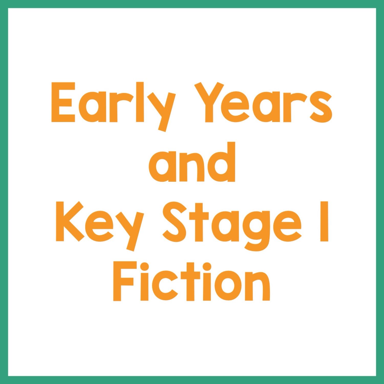 EYFS & KS1 Fiction (Age 3-7)