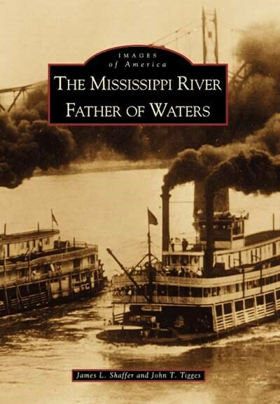 Mississippi River: Father of Waters