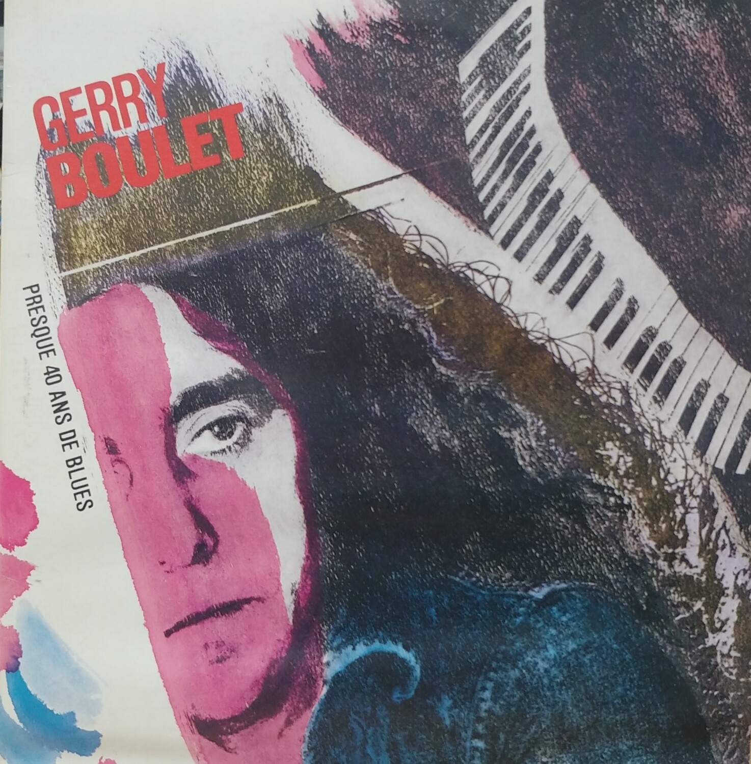 Gerry Boulet - Presque 40 ans de Blues