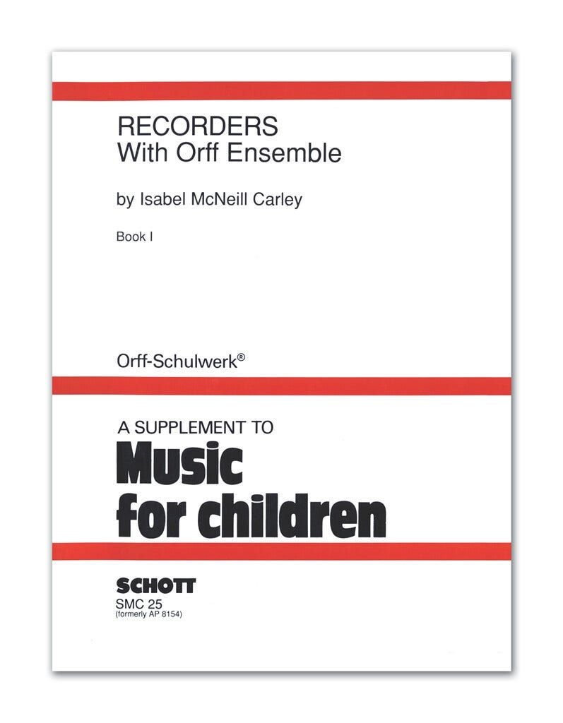 Recorders with Orff Ensemble – Book 1