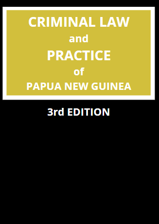 Criminal Law and Practice of Papua New Guinea