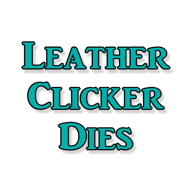 Leather Clicker Dies