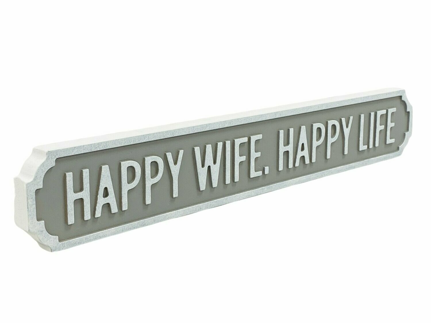 Happy Wife Happy Life Sign
