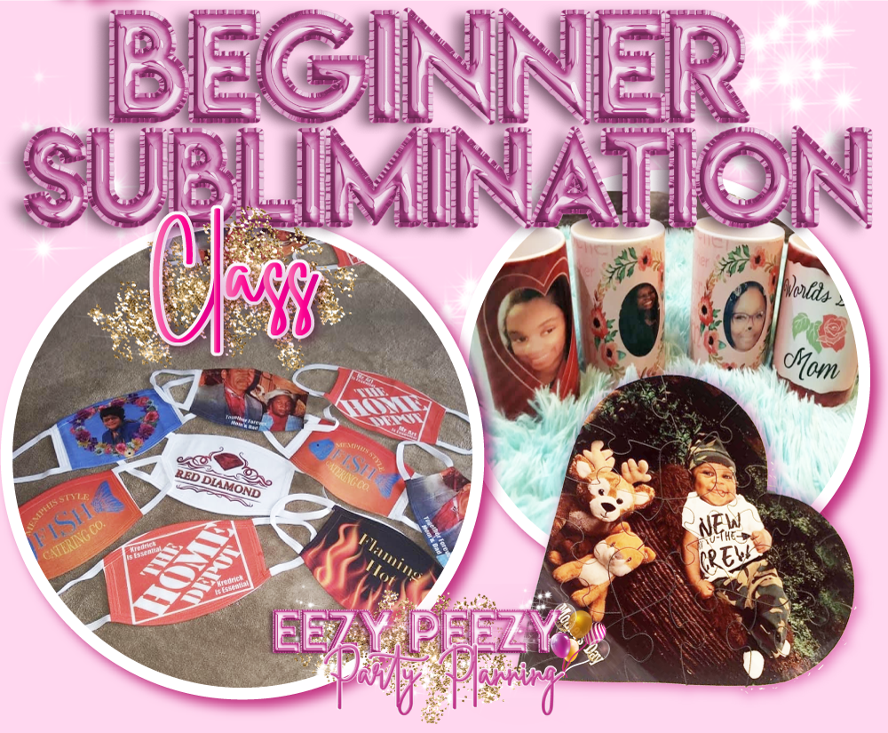 EZPZ Beginner Sublimation Class
