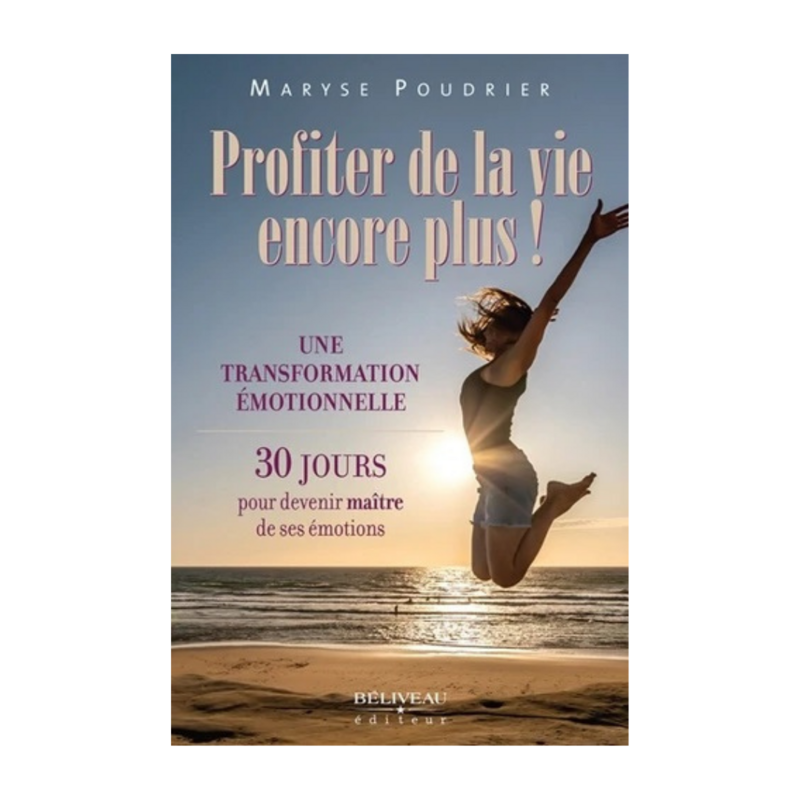 Profiter de la vie encore plus