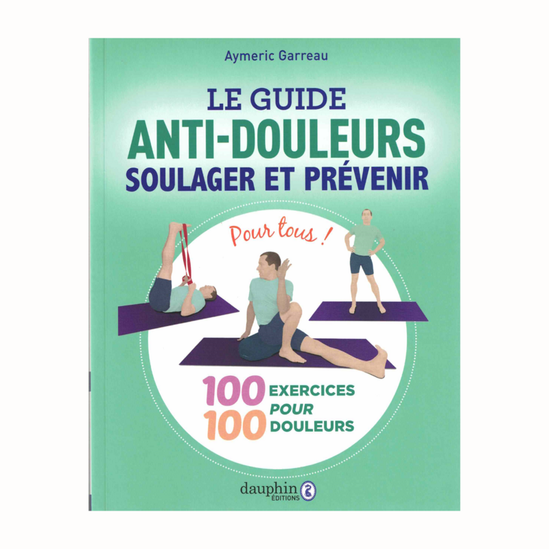 Le guide anti-douleurs