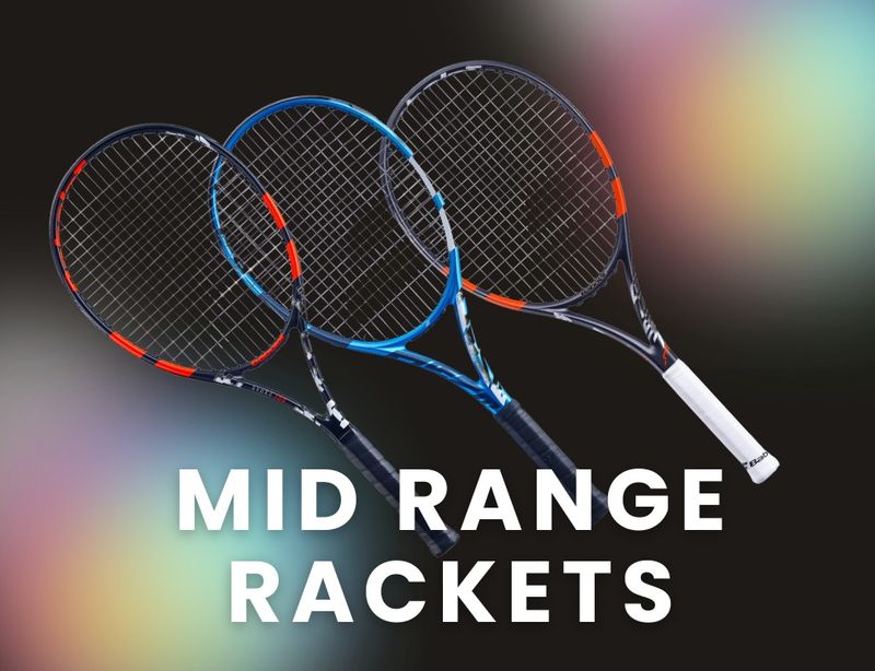 MID RANGE RACKETS