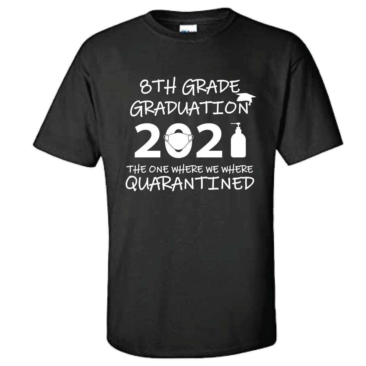 “8th Grade Graduation” 2021 T-Shirt – Store – West End Sports