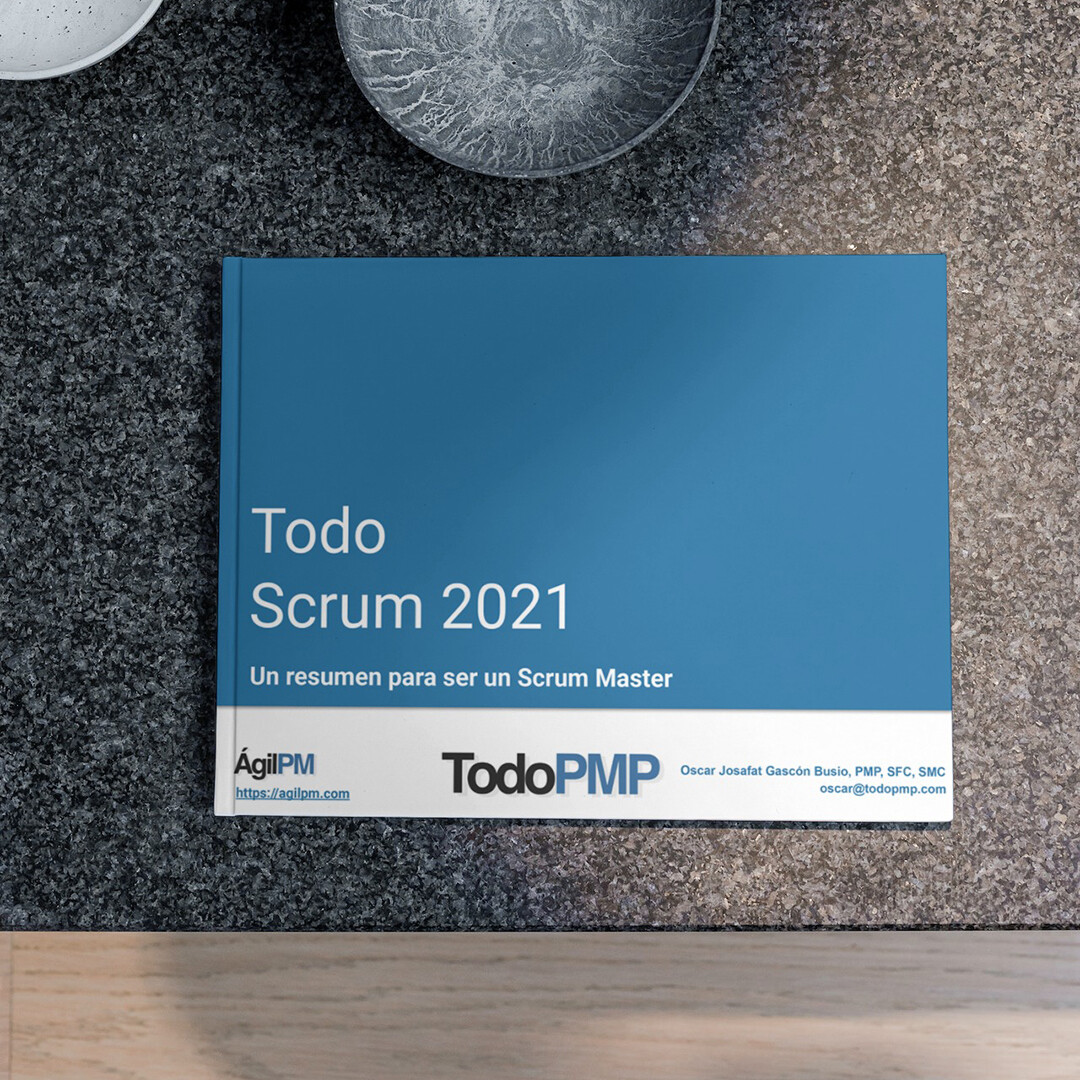 TODO SCRUM 2021 - Un resumen para ser un Scrum Master