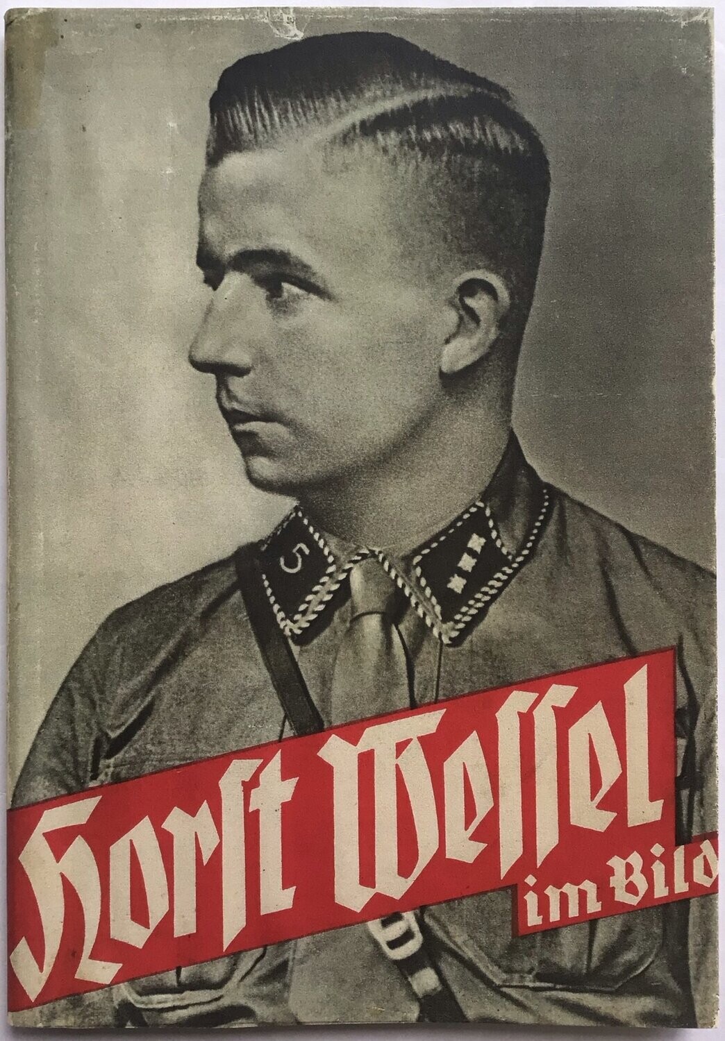 Horst Wessel im Bild - Broschierte Ausgabe aus 1933 mit Schutzumschlag ...