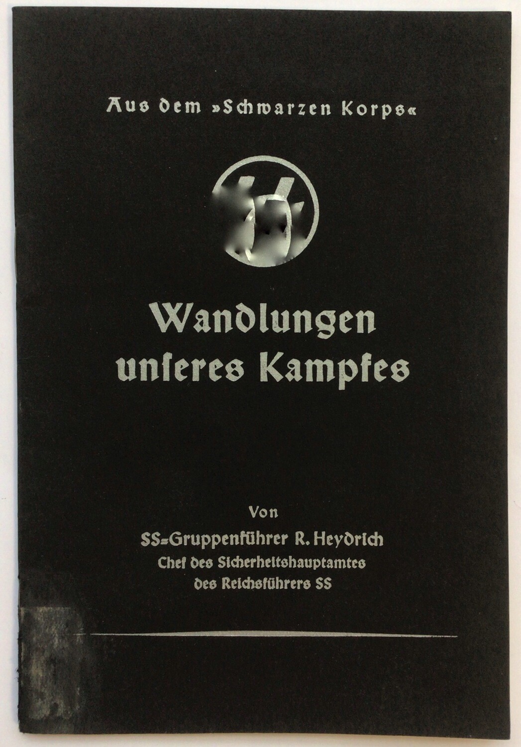 Heydrich: Aus dem "Schwarzen Korps": Wandlungen unseres Kampfes