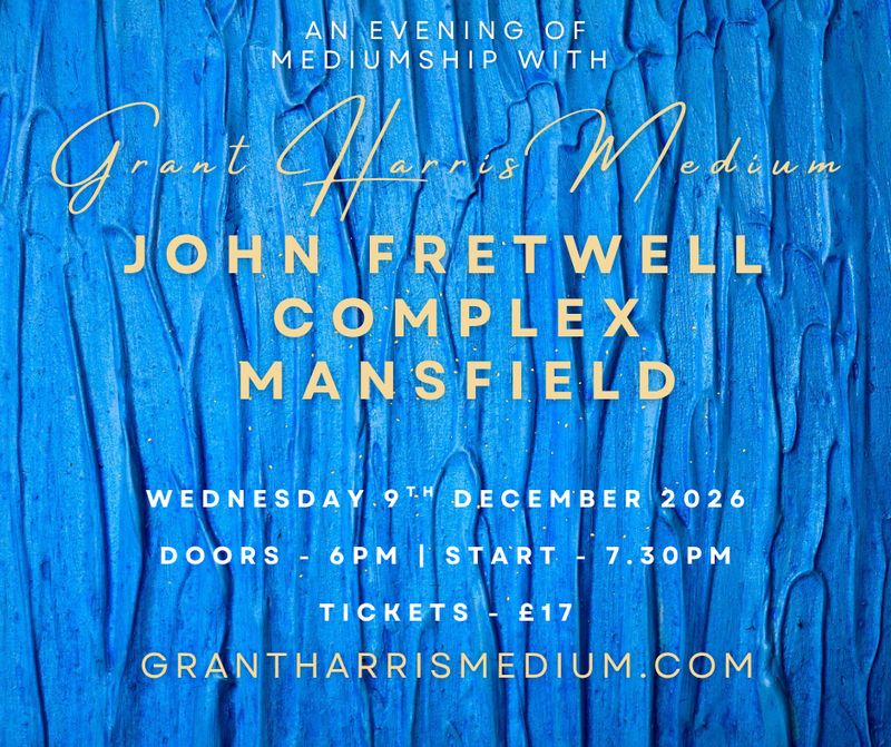 Psychic Night with Grant Harris Medium at the John Fretwell Complex ...
