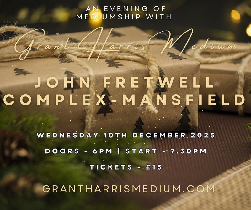 John Fretwell Complex Mansfield Psychic Nights!