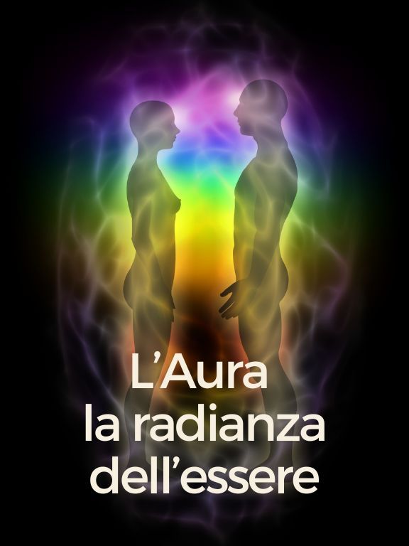 L'Aura la radianza dell'essere