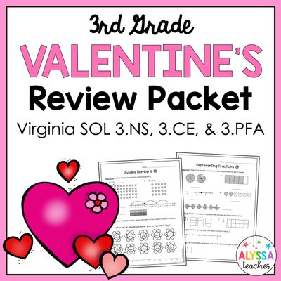 3rd Grade Valentine's Math SOL Review Packet (SOL 3.NS, 3.CE, 3.PFA)