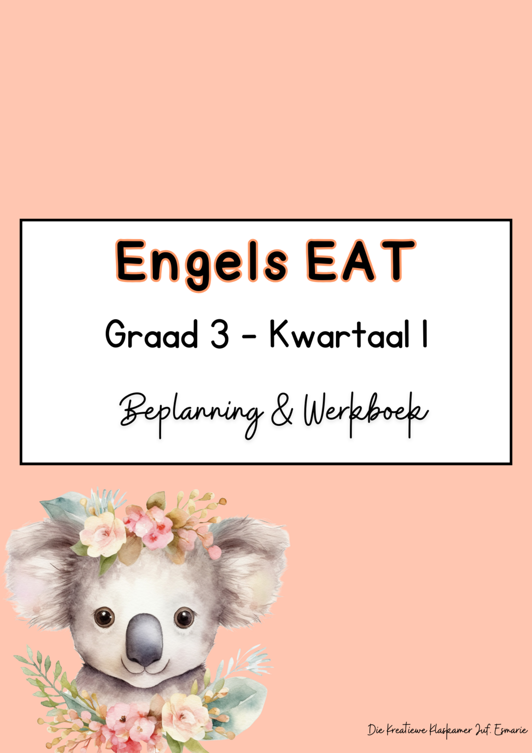 Engels Eerste Addisionele Taal - Graad 3 Kwartaal 1: Beplanning & Werkboek