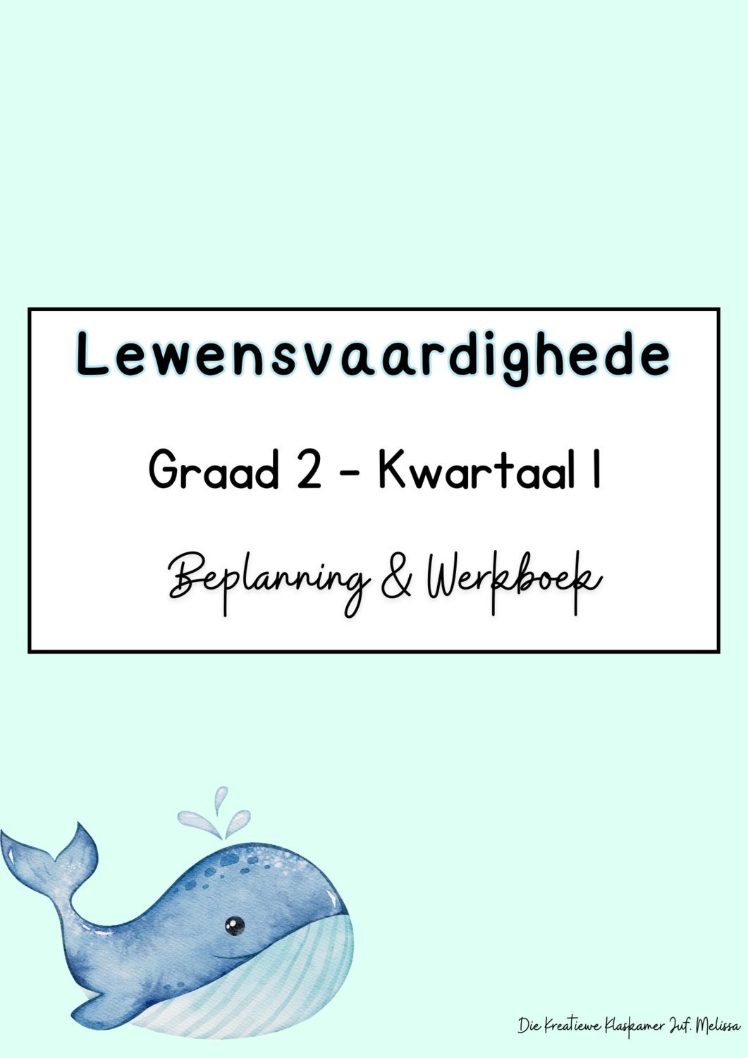 Lewensvaardighede Graad 2 Kwartaal 1 : Beplanning & Werkboek