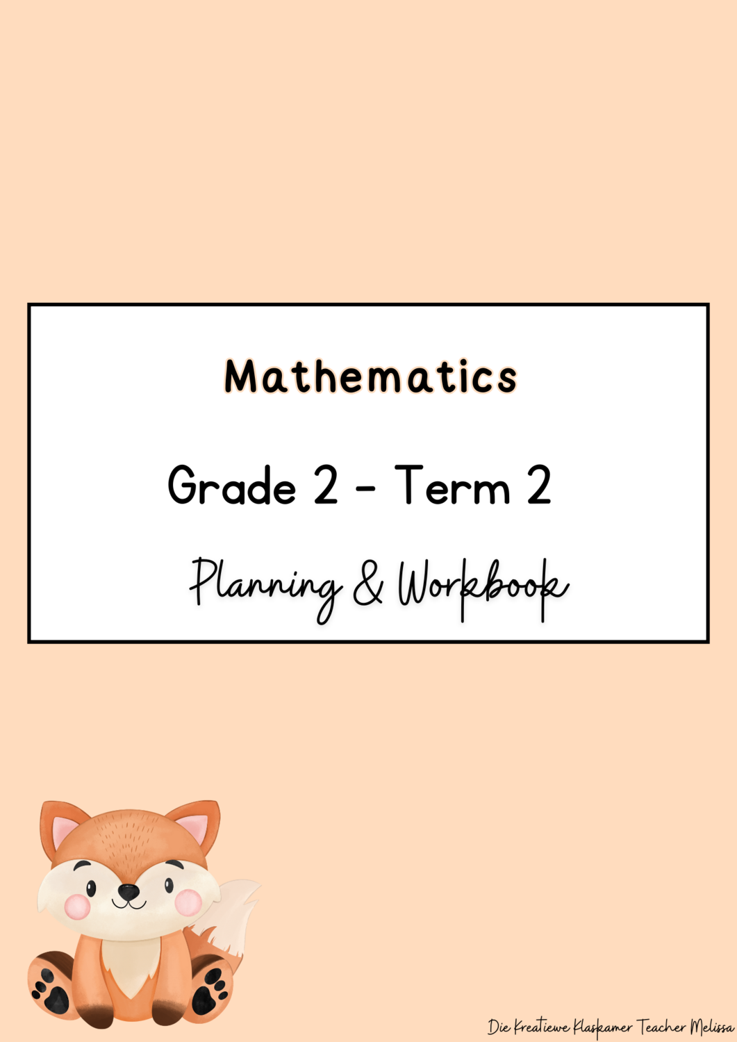 Mathematics- Grade 2 Term 2 : Planning & Workbook