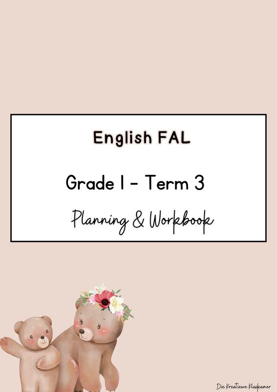 English First Additional Language Grade 1 Term 3 : Planning & Workbook
