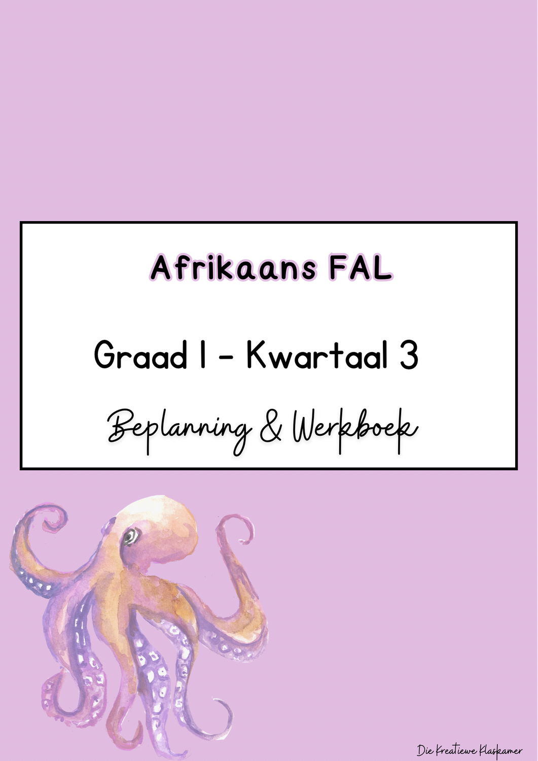 Afrikaans Eerste Addisionele Taal Graad 1 Kwartaal 3 - Beplanning & Werkboek