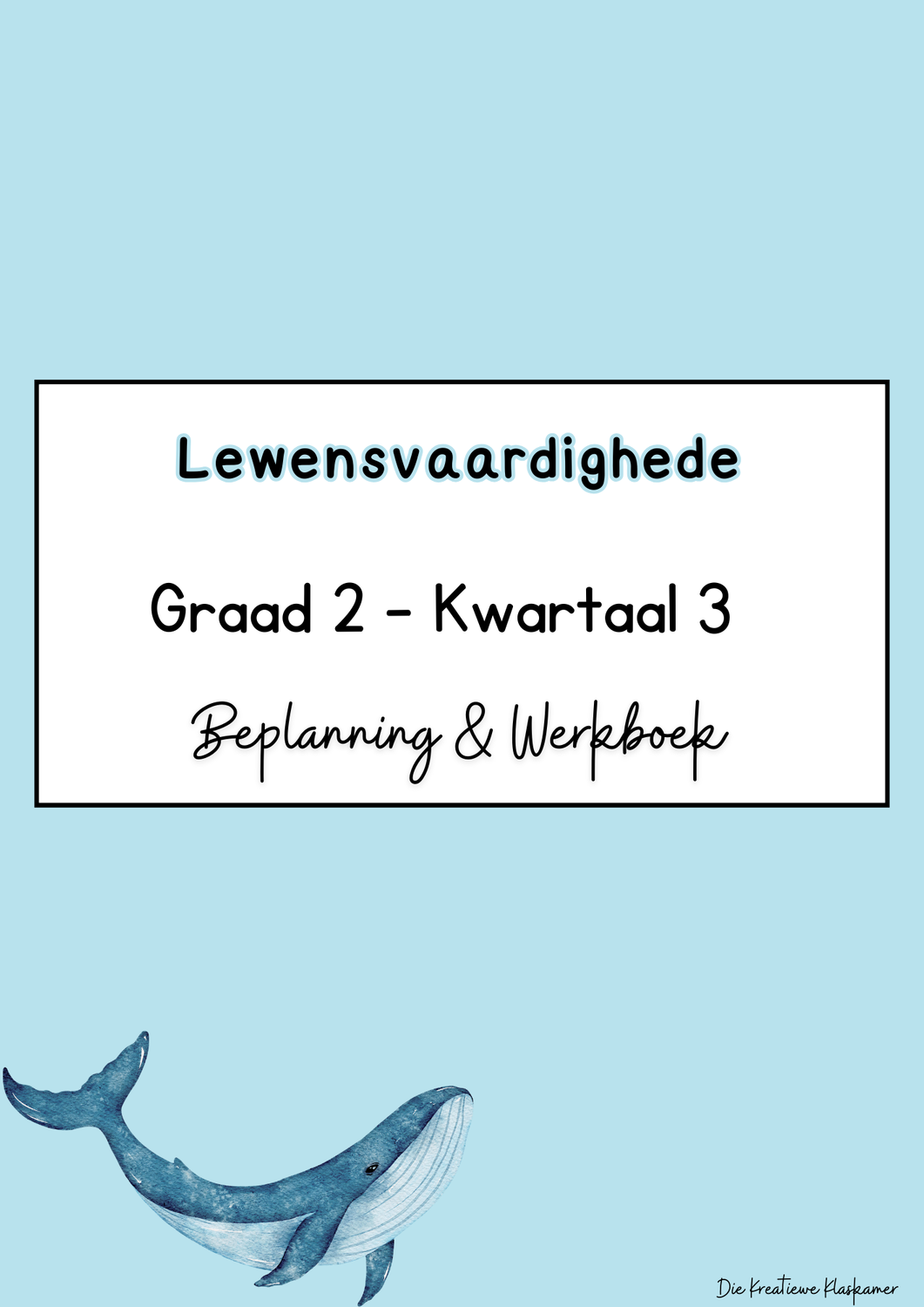 Lewensvaardighede Graad 2 Kwartaal 3 - Beplanning & Werkboek