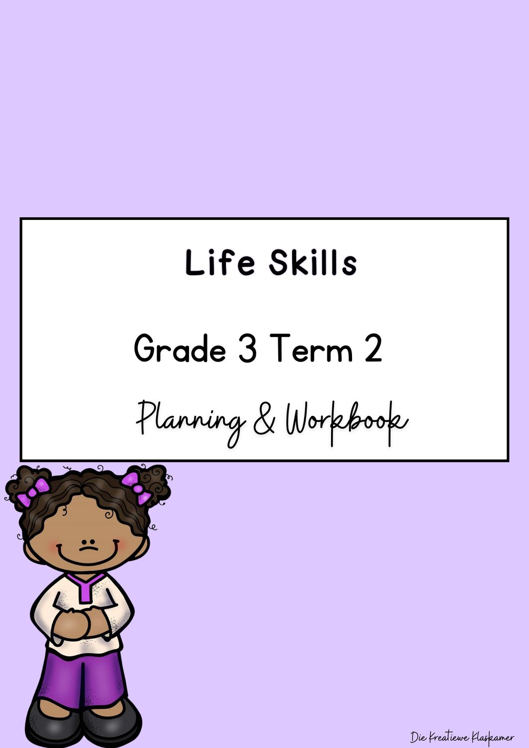 Life Skills Grade 2 Term 2 - Planning & Workbook