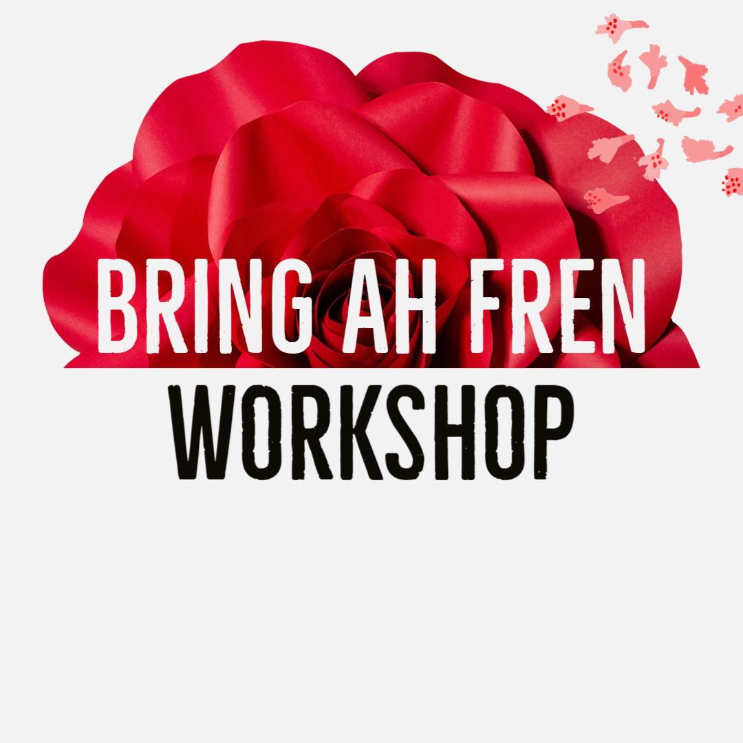 Bring Ah Fren Workshop (Paper Flower Craft)