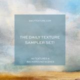 The Daily Texture SAMPLER SET