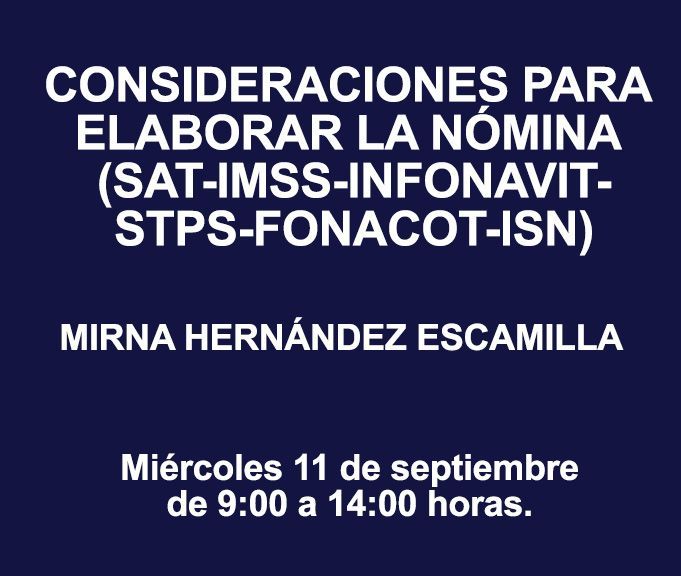 CONSIDERACIONES PARA ELABORAR LA NÓMINA (SAT-IMSS-INFONAVIT-STPS ...