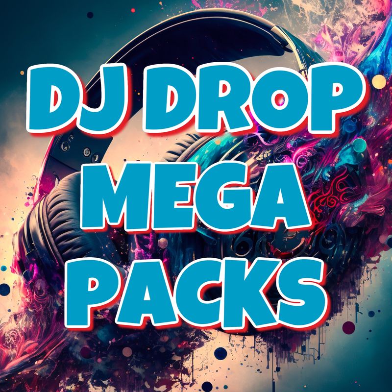 DJ DROPS MEGA-PACKS