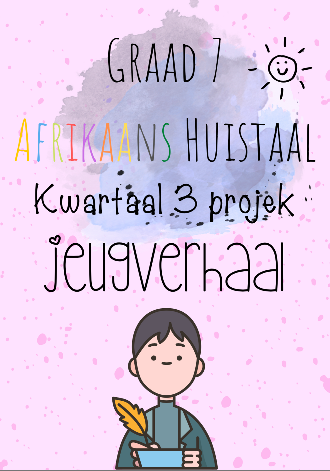 Graad 7 Afrikaans Huistaal kwartaal 3 projek (2022)