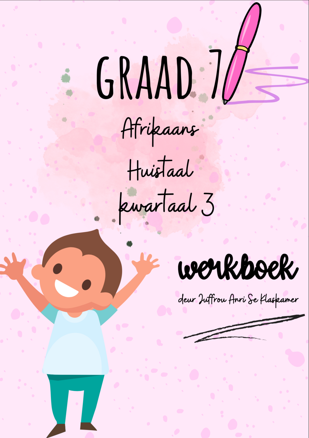 Graad 7 Afrikaans Huistaal kwartaal 3 werkboekie (volume 2) (2022)