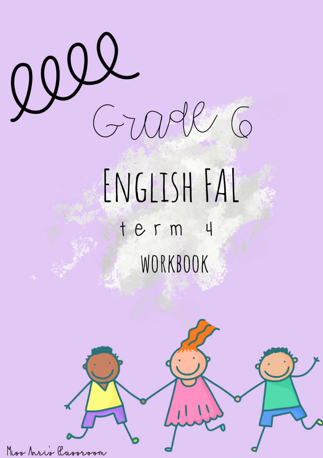 Grade 6 English FAL Term 4 Workbook 2022 Grade 6 English FAL Term 4 Workbook 2022