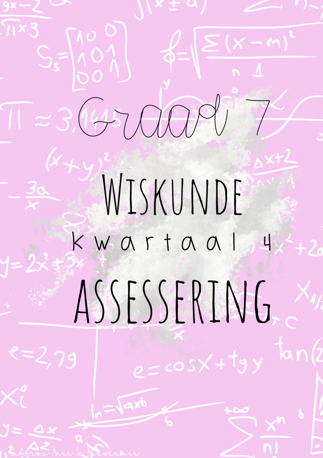 Graad 7 Wiskunde kwartaal 4 assessering CS SUMMARIES