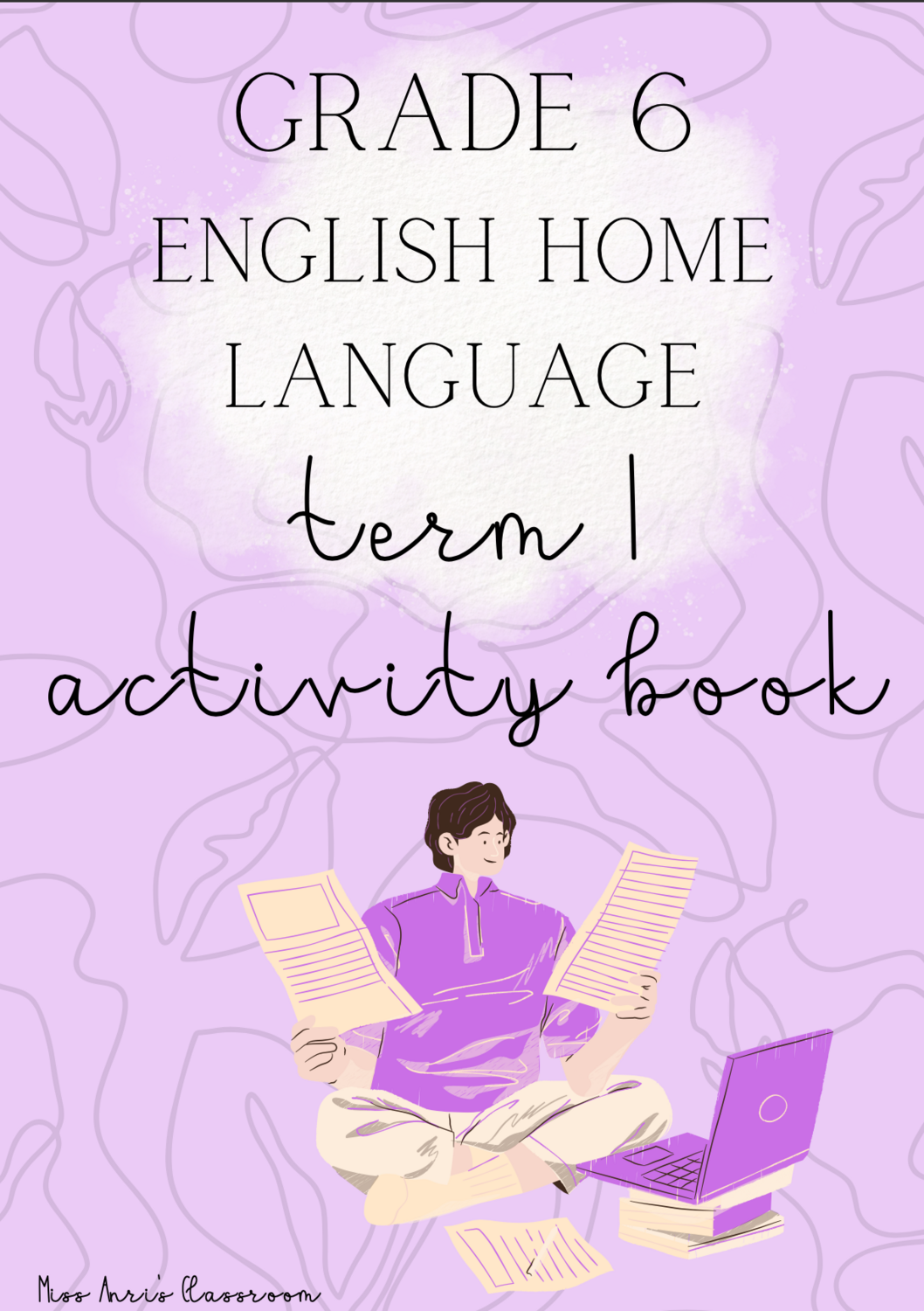 Grade 6 English Home Language term 1 activity book (2022) Grade 6 English Home Language term 1 activity book (2022)