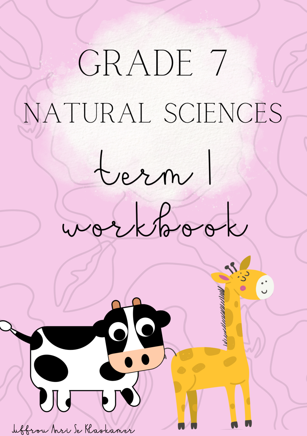 Grade 7 Natural Sciences term 1 workbook