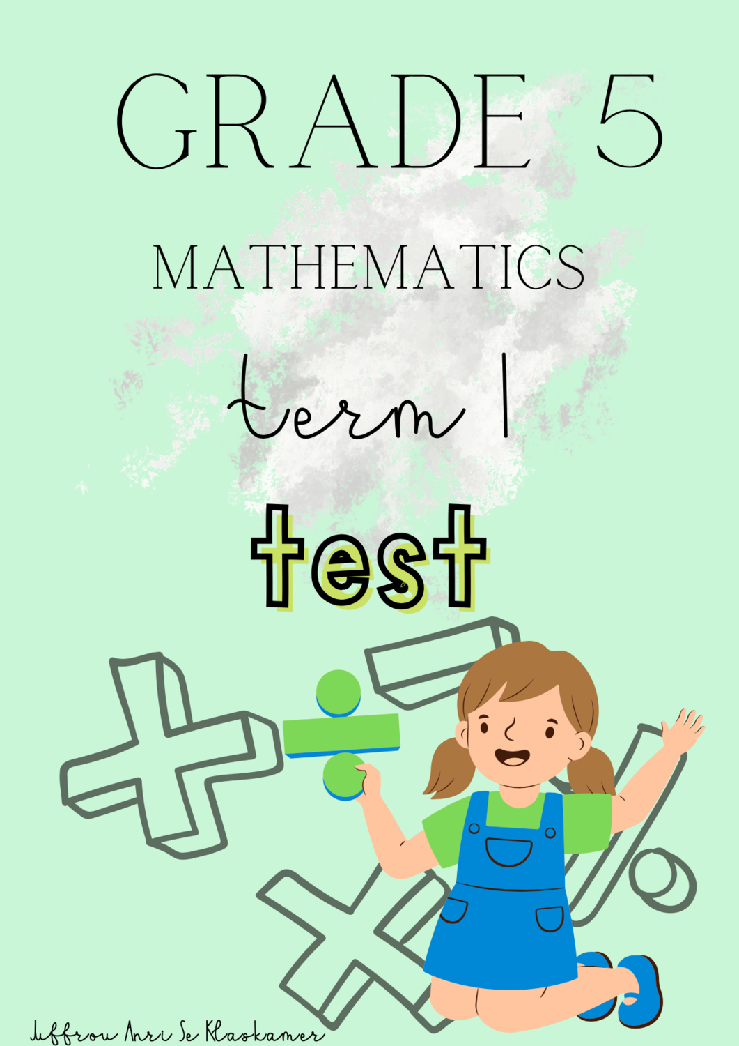 Grade 5 Mathematics term 1 test- CS SUMMARIES