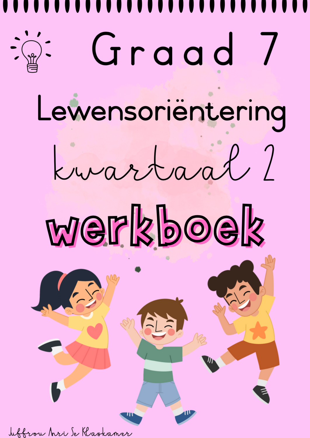 Graad 7 Lewensoriëntering kwartaal 2 werkboek
