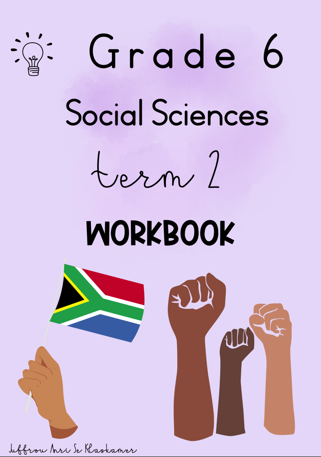 Grade 6 Social Sciences term 2 workbook (2023) Grade 6 Social Sciences term 2 workbook (2023)