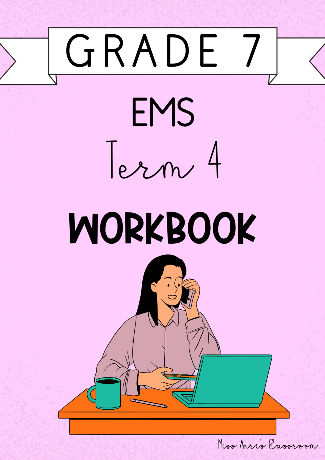 Grade 7 EMS term 4 workbook Grade 7 EMS term 4 workbook