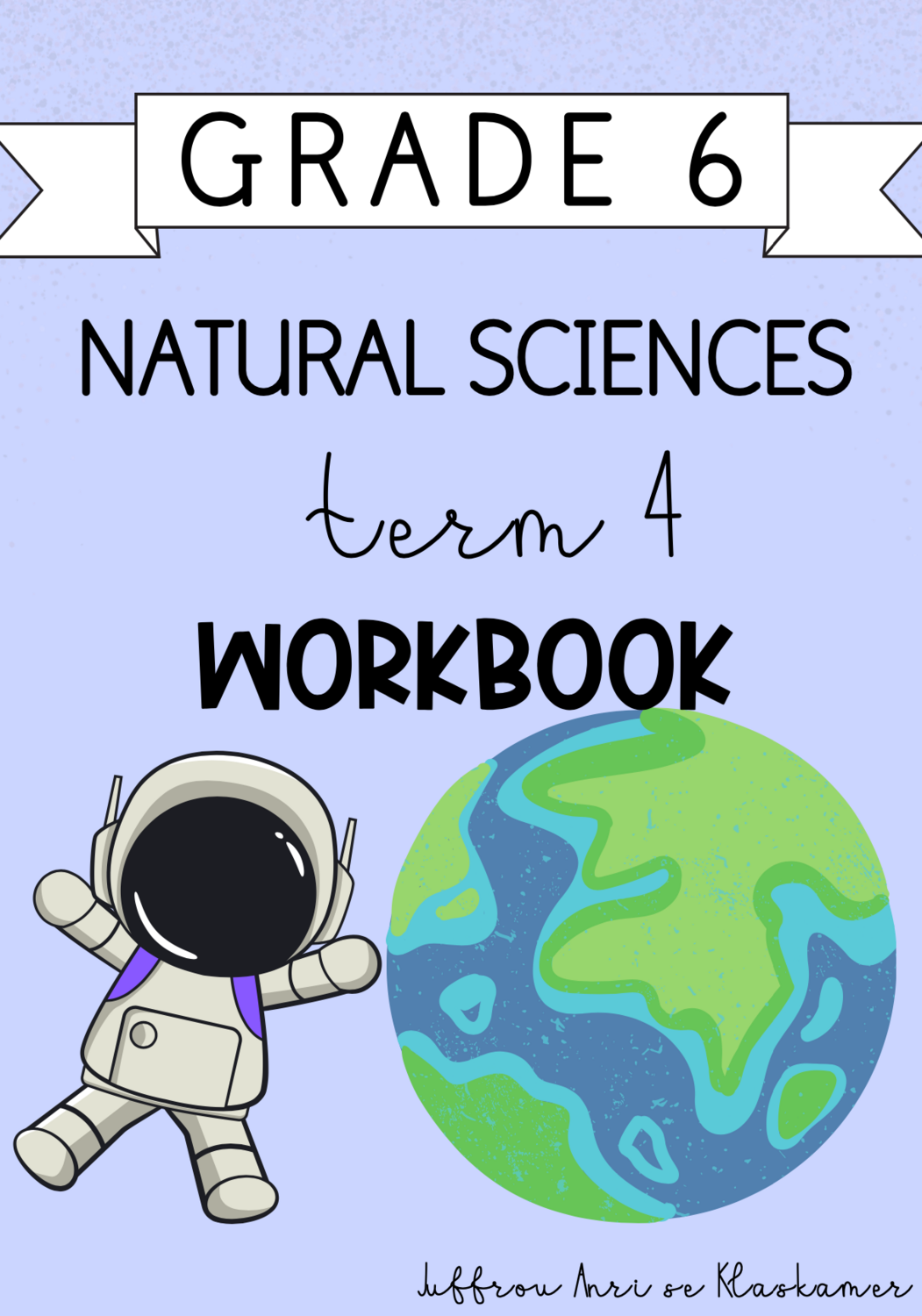 GRADE 6 Natural Sciences term 4 workbook (2023/2024)