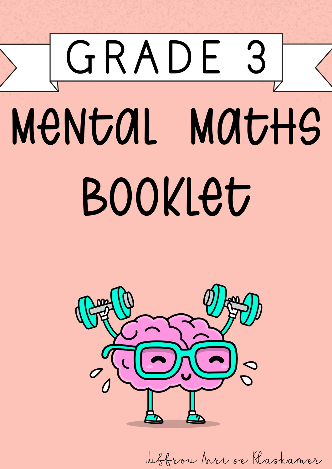 My Grade 3 Mental Maths booklet