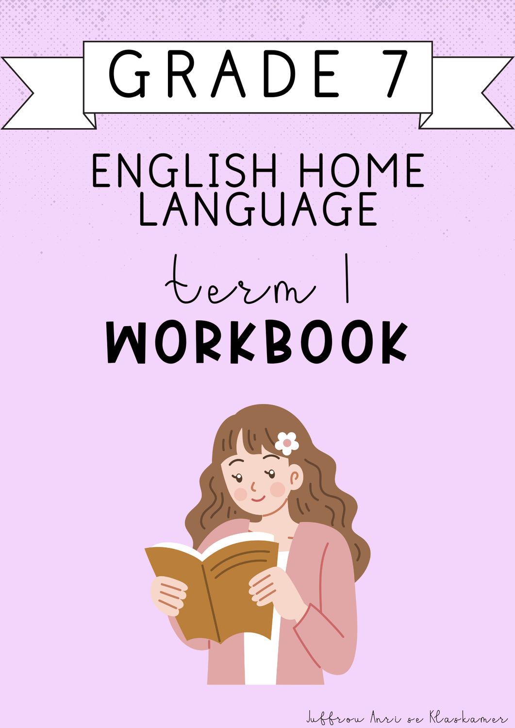 Grade 7 English Home Language Term 1 Workbook (#2025)