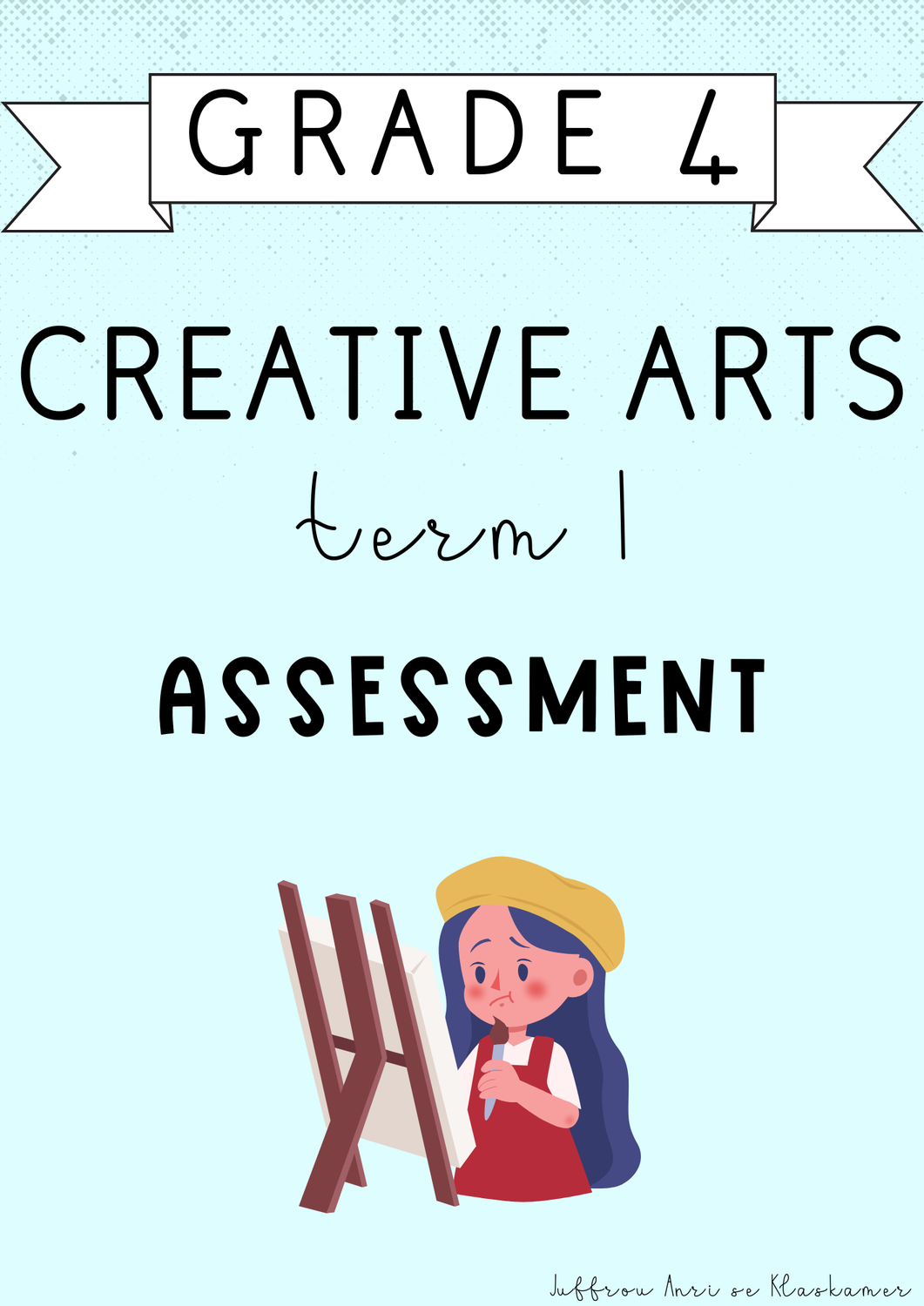 Grade 4 Creative Arts Term 1 Assessment (#2025)