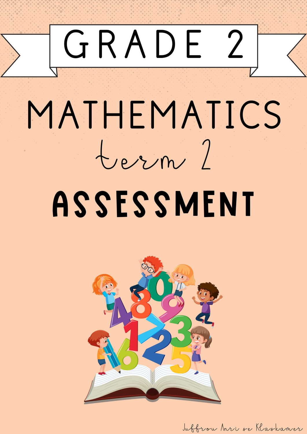 Grade 2 Mathematics Term 2 Assessment (2025)