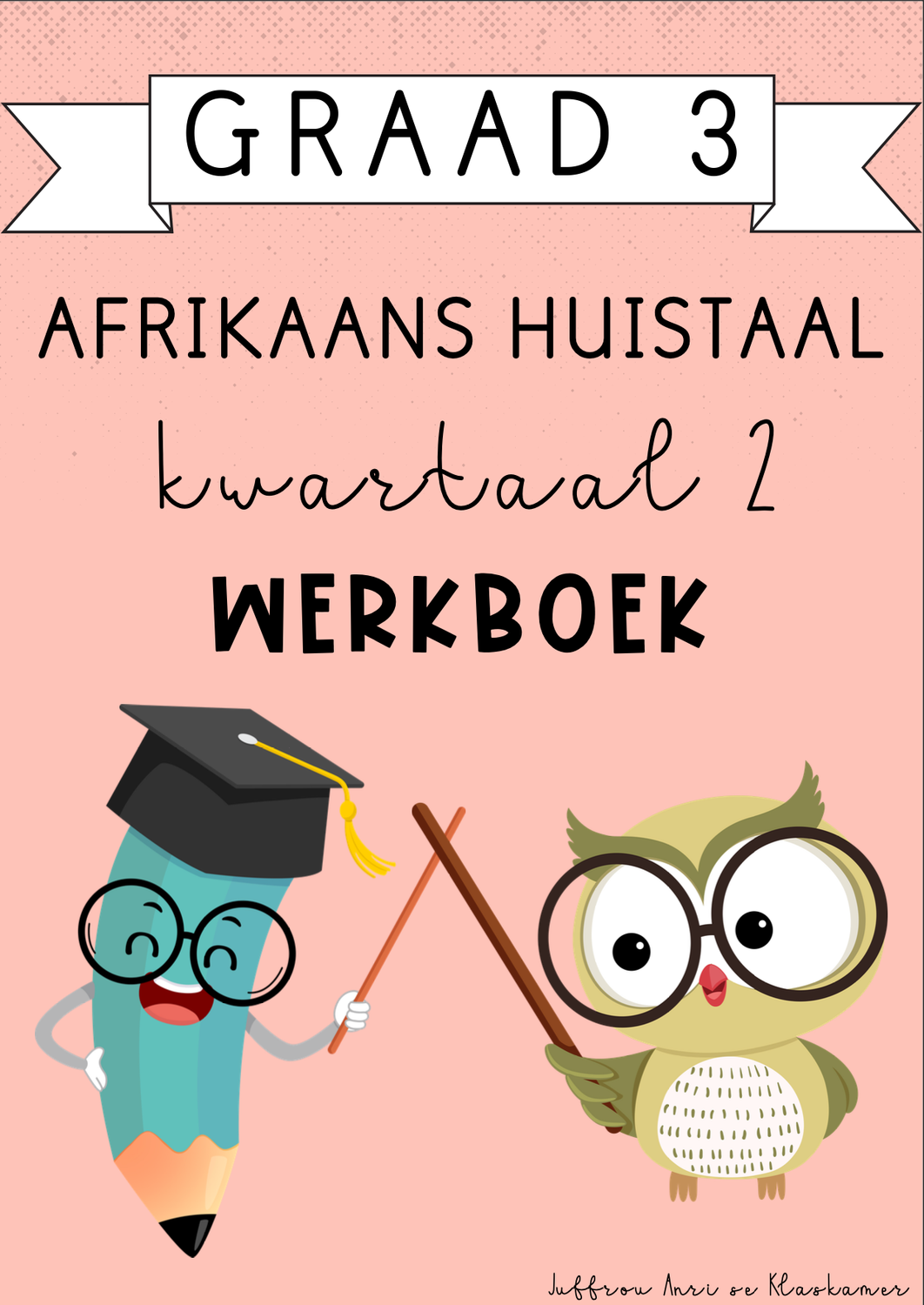 Graad 3 Afrikaans Huistaal Kwartaal 2 Werkboek (#2025)