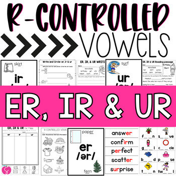 R-Controlled Vowels ER, IR & UR Activities Worksheets Reading Writing ...